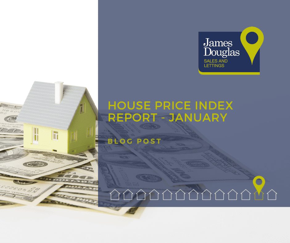 House Price Index Report - January | James Douglas Sales & Lettings